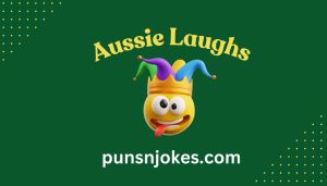The Best Aussie Laughs: Exploring Australian Humor – Puns N Jokes